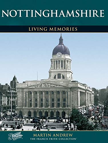 Amazon | Nottinghamshire: Living Memories | Andrew, Martin, The Francis ...