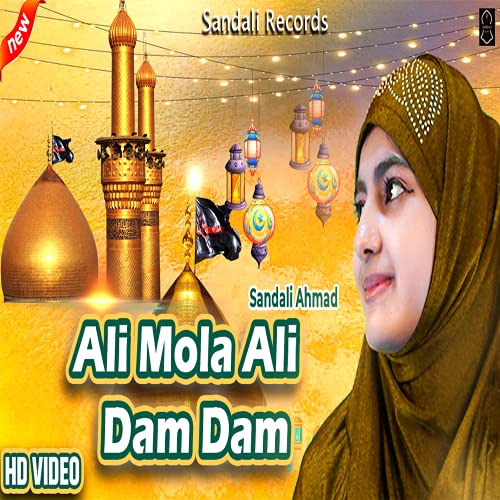 Ali Mola Ali Dam Dam de Sandali Ahmad en Amazon Music Unlimited