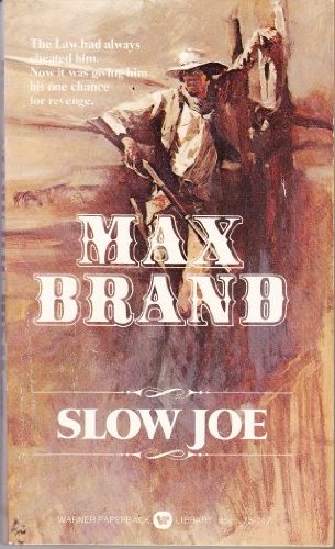 slow joe: Max Brand: 9780446757171: Amazon.com: Books