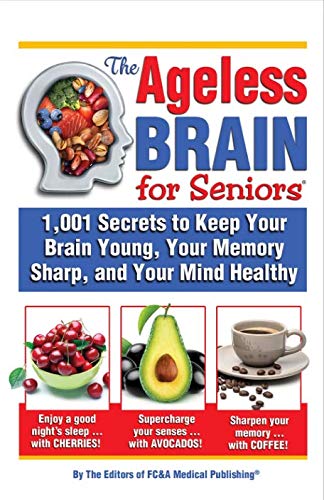 The Ageless Brain for Seniors: Staff of FC&A: 9781935574798: Amazon.com ...
