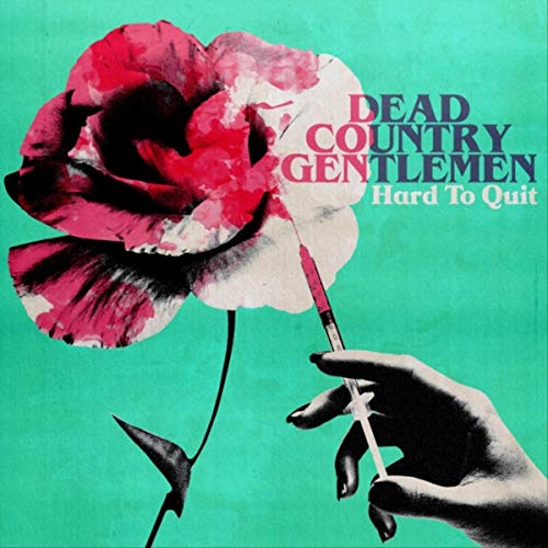 Play Hard to Quit by Dead Country Gentlemen on Amazon Music
