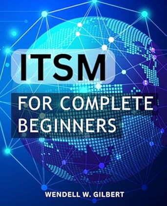 ITSM For Complete Beginners: Expert Guidance for Newbies | A ...