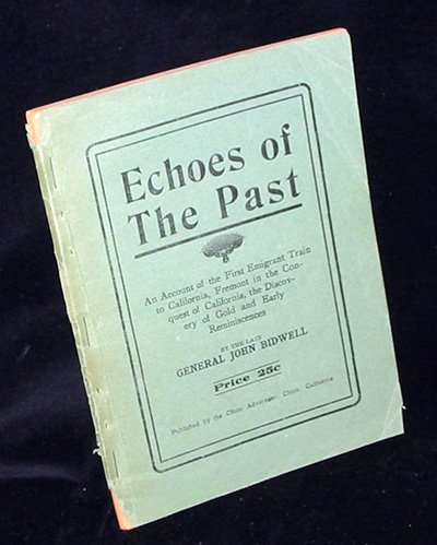 Echoes of the Past: An Account of the First Emigrant Train to ...