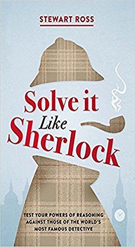 Solve It Like Sherlock: Stewart, Ross: 9781782439837: Amazon.com: Books