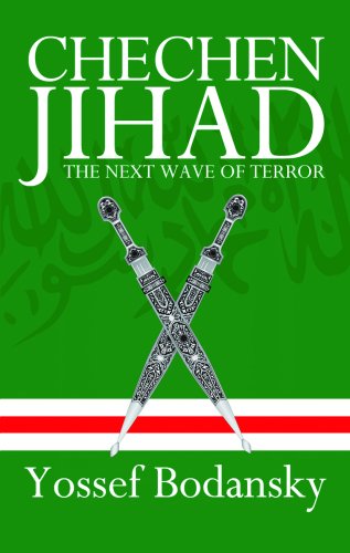 Chechen Jihad: Al Qaeda's Training Ground and the Next Wave of Terror ...