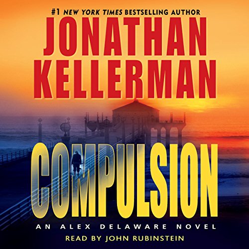 Compulsion: An Alex Delaware Novel (Hörbuch-Download): Jonathan Kellerman, John Rubinstein ...