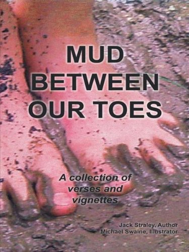 Mud Between Our Toes: A Collection of Verses and Vignettes - Kindle ...