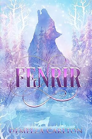 Amazon.com: Fenrir: A Paranormal Protector Tale (Heart of Ice series) eBook : Carlton, Demelza ...