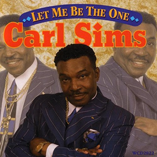 Amazon.com: Let Me Be the One : Carl Sims: Digital Music