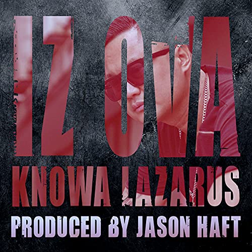 Écouter Iz Ova par Knowa Lazarus sur Amazon Music Unlimited