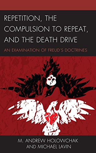 Repetition, the Compulsion to Repeat, and the Death Drive: An ...