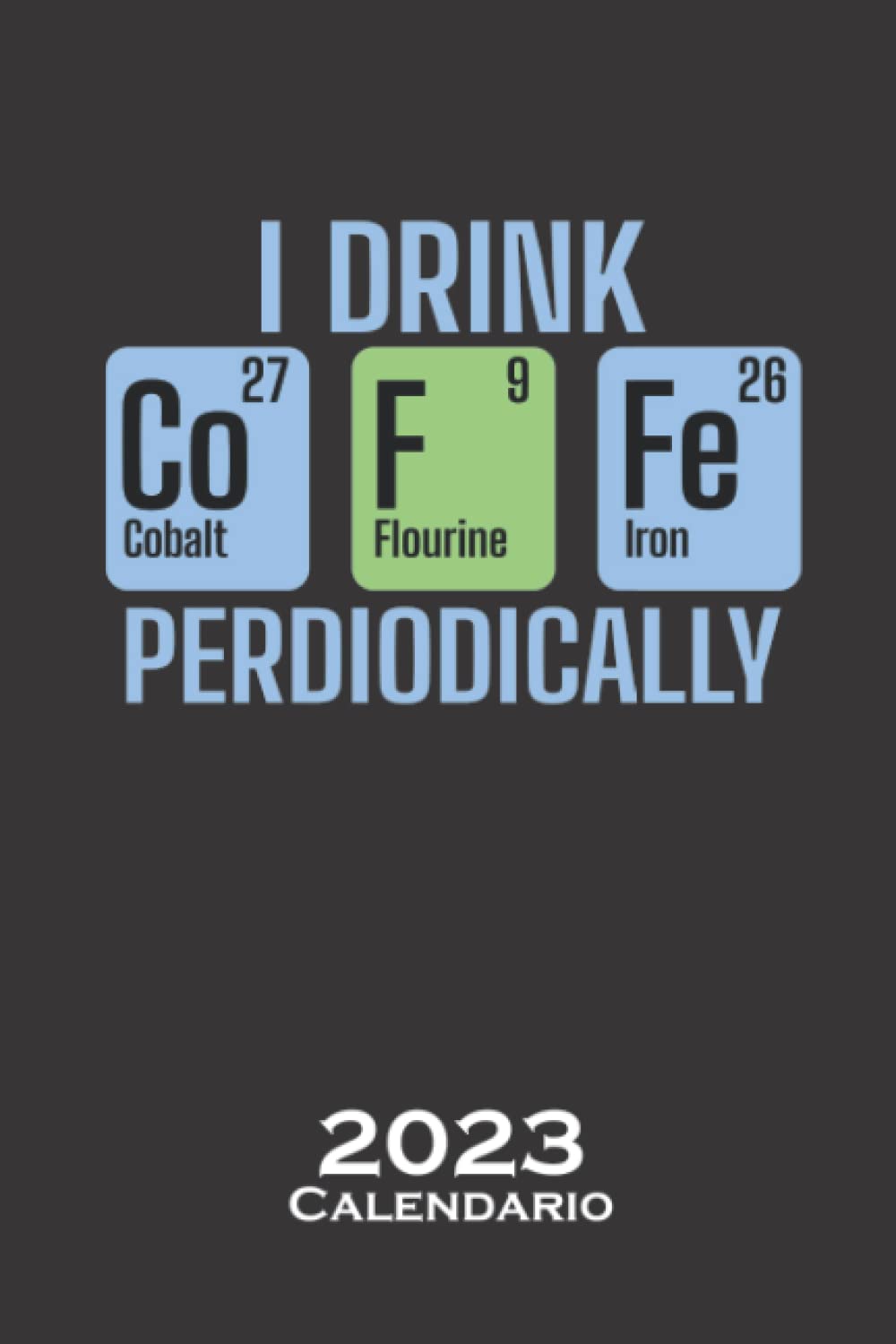 Buy Bebo café periódicamente Tabla periódica de química io 2023: io ...