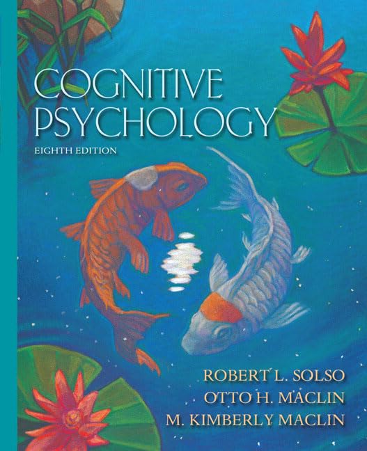 Cognitive Psychology (8th Edition): Robert L. Solso, Otto H. MacLin, M ...