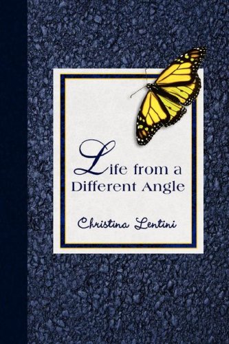 Life from a Different Angle: Lentini, Christina: 9781425752767: Amazon ...