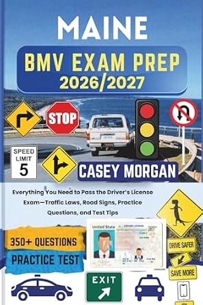 Maine BMV Exam Prep 2026/2027: Everything You Need to Pass the Driver’s ...