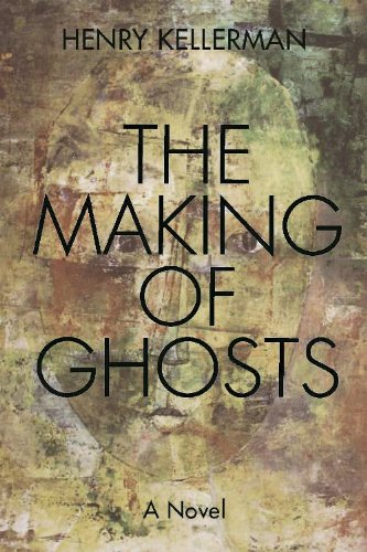 The Making of Ghosts - Kindle edition by Kellerman, Henry. Literature ...