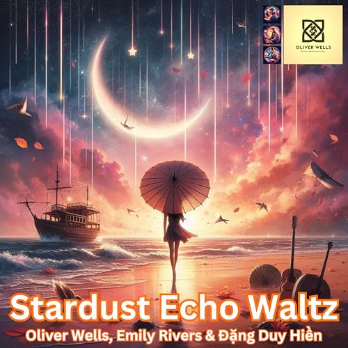 Play Stardust Echo Waltz by Oliver Wells, Emily Rivers & Đặng Duy Hiền ...