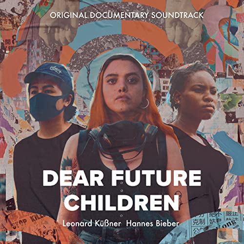 Dear Future Children (Original Documentary Soundtrack) von Hannes ...