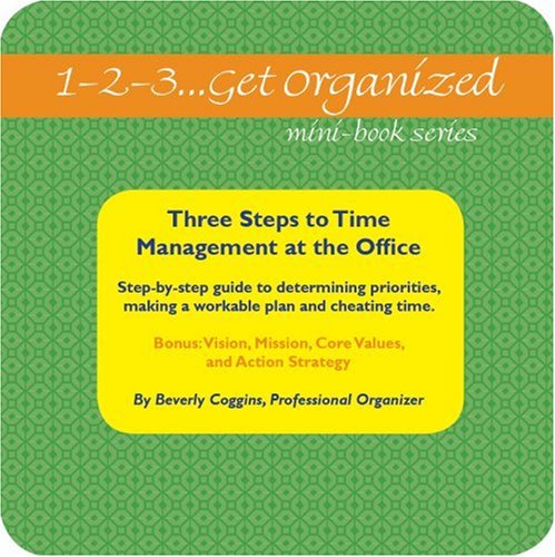 Three Steps to Time Management at the Office: Step-by-step Guide to ...