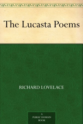 The Lucasta Poems eBook : Lovelace, Richard: Amazon.co.uk: Kindle Store
