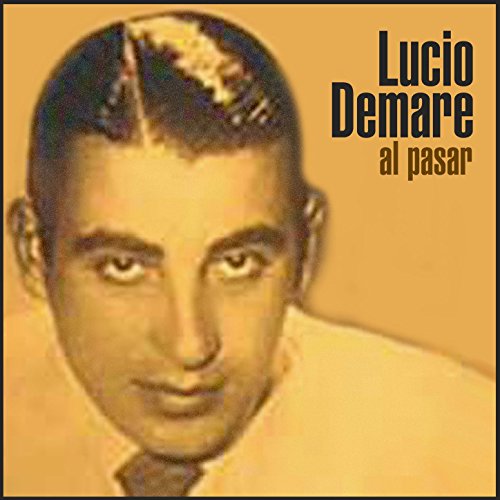 Play Al Pasar by Lucio Demare on Amazon Music