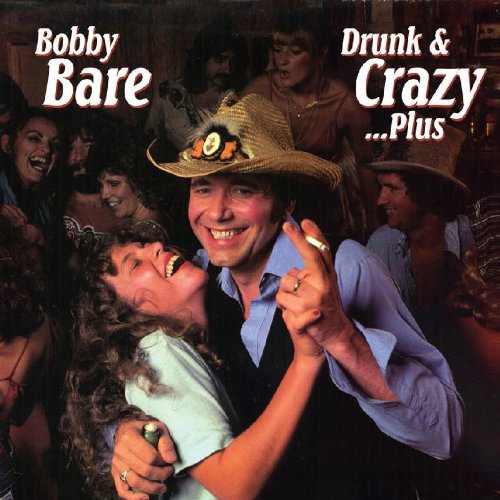 BARE,BOBBY - Drunk And Crazy-Plus - Amazon.com Music