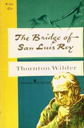 Bridge of San Luis Rey: Thorton Wilder: Amazon.com: Books