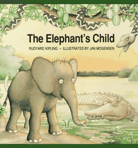 The Elephant's Child: Kipling, Rudyard: 9780940793774: Amazon.com: Books