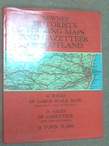 Newnes' Motorists' Touring Maps and Gazetteer of Scotland: George ...