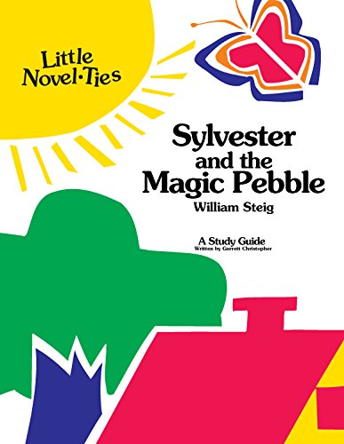 Sylvester and the Magic Pebble: Novel-Ties Study Guide: William Steig ...