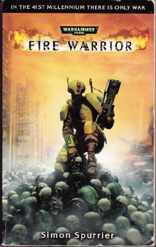 Fire Warrior (Warhammer 40,000): Simon Spurrier: 9781844160105: Amazon ...