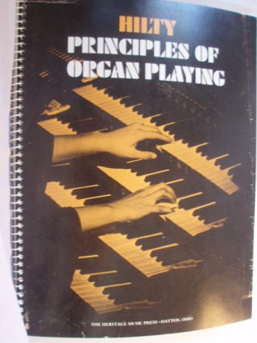 Principles of Organ Playing: Everett Jay Hilty: Amazon.com: Books