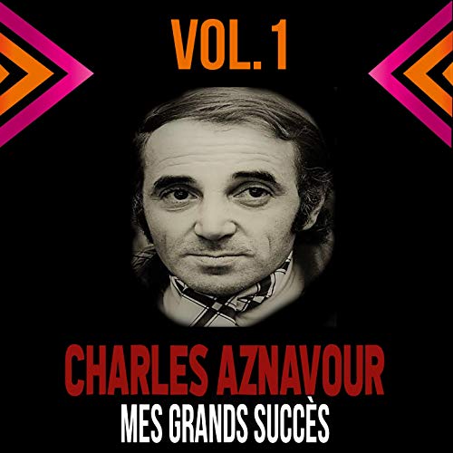 Play Charles Aznavour / Mes Grands Succès, vol. 1 by Charles Aznavour ...