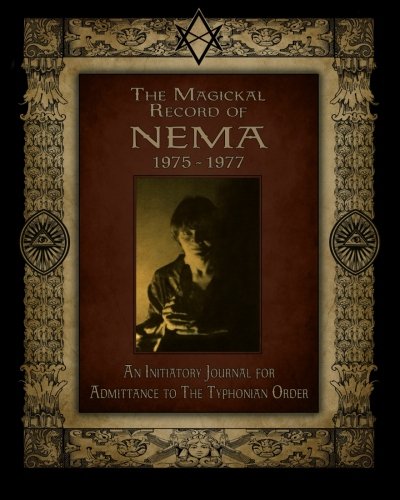 Amazon.com: The Magickal Record of Nema, 1975-1977: An Initiatory ...