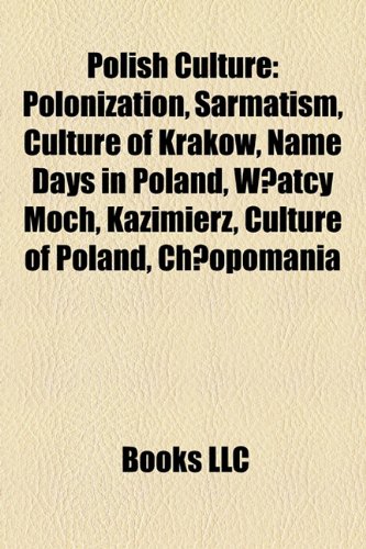 Polish Culture: Polonization, Sarmatism, : Llc, Books: Amazon.es: Libros