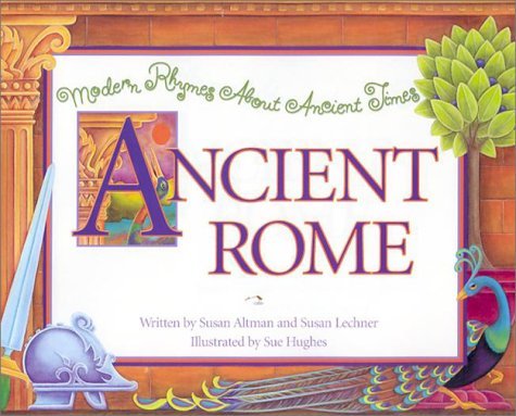 Ancient Rome (Modern Rhymes about Ancient Times): Altman, Susan ...