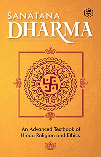 Sanatana Dharma: An Elementary Text Book of Hindu Religion and Ethics ...