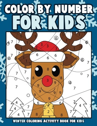 Color by Number for Kids: Winter Coloring Activity Book for Kids: A ...