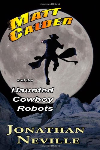 Matt Calder and the Haunted Cowboy Robots | Amazon.com.br