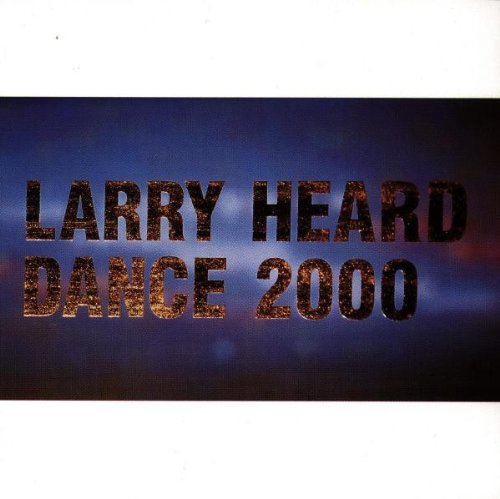 Heard, Larry - Dance 2000 - Amazon.com Music
