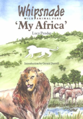 Amazon | Whipsnade Wild Animal Park: My Africa | Pendar, Lucy | Animals