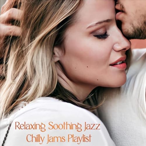Play Relaxing Soothing Jazz Chilly Jams Playlist by VARIOUS ARTISTS on ...