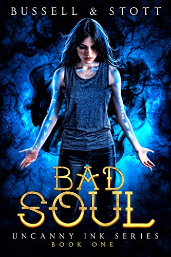 Bad Soul: An Uncanny Kingdom Urban Fantasy (The Uncanny Ink Series Book ...