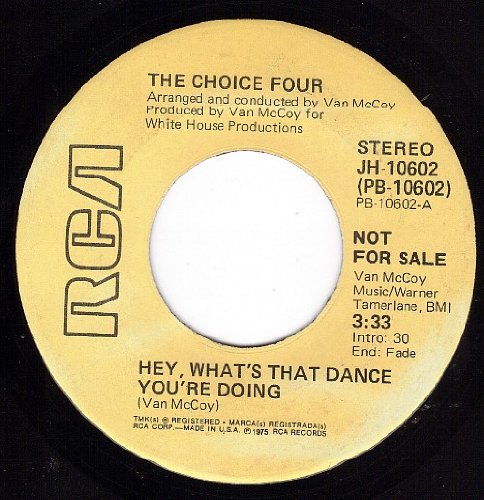The Choice Four - Hey What's That Dance You're Doing (VG+/NM DJ 45 rpm ...
