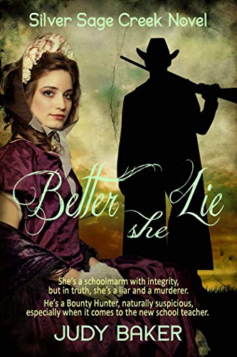 Better She Lie: A Silver Sage Creek Novel - Kindle edition by Baker ...