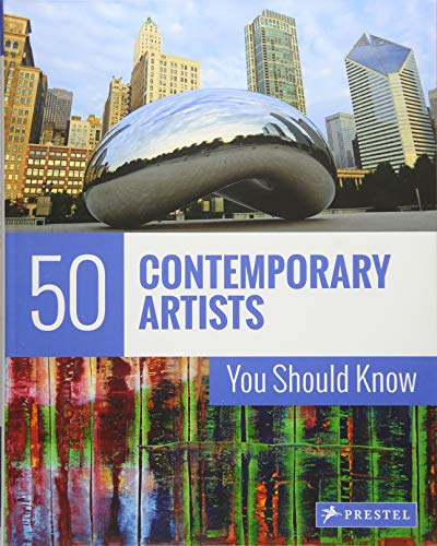 50 Contemporary Artists You Should Know (50 You Should Know): Weidemann ...