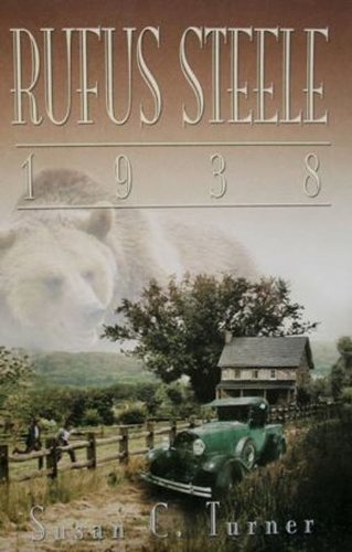 Rufus Steele 1938: Susan C. Turner: 9780982284209: Amazon.com: Books