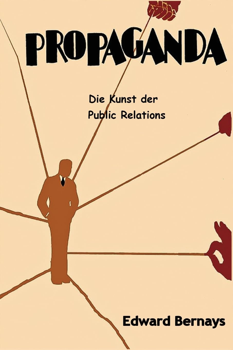 Burnham Inc Pub Propaganda Die Kunst Der Public Relations Paperback ...