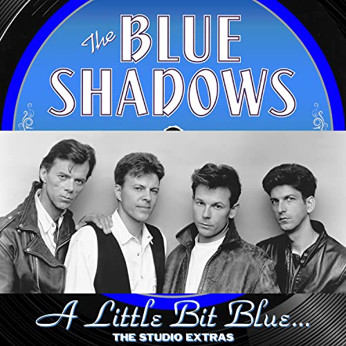 Amazon.com: A Little Bit Blue - The Studio Extras : The Blue Shadows ...