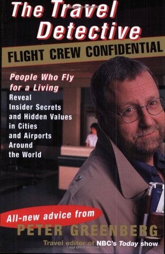 The Travel Detective Flight Crew Confidential: People Who Fly for a ...